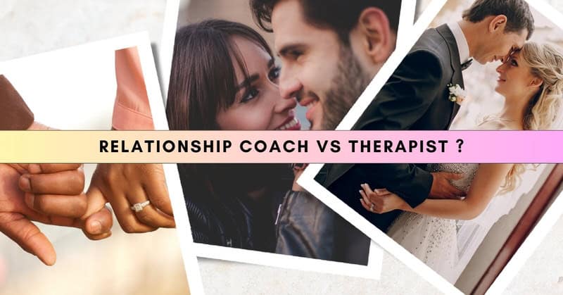 Relationship Coach Vs Therapist: 3 Ways To Choose